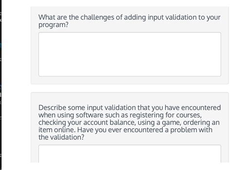 Solved What Are The Challenges Of Adding Input Validation To