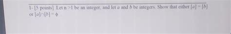 solved 1 [5 points] let n 1 be an integer and let a and b