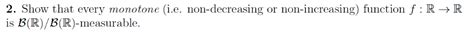Solved 2 Show That Every Monotone Ie Non Decreasing Or