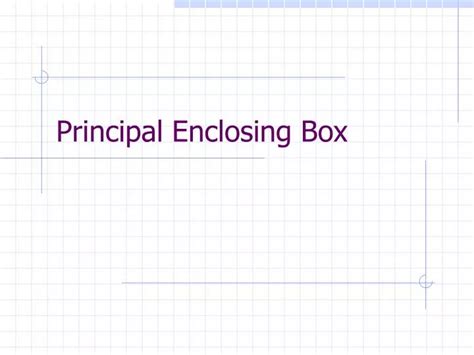 Ppt Principal Enclosing Box Powerpoint Presentation Free Download