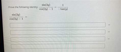 Solved 1 Tan Y Sin 2y Prove The Following Identity