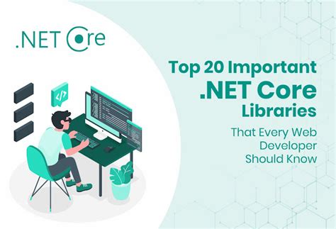 Top 20 Important Net Core Libraries That Every Web Developer Should Know
