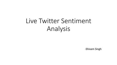 Twitter Sentiment Analysis With Python Pptx