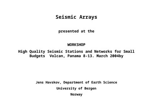 Ppt Seismic Arrays Presented At The Workshop High Quality Seismic