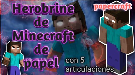 Cómo Hacer Al Herobrine De Minecraft De Papel Movible Papercraft Manuelcraft02 Youtube