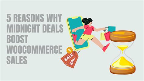 5 Reasons Why Midnight Deals Boost Woocommerce Sales Coderpress