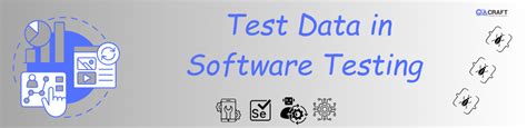 What Is Test Data In Software Testing Qacraft