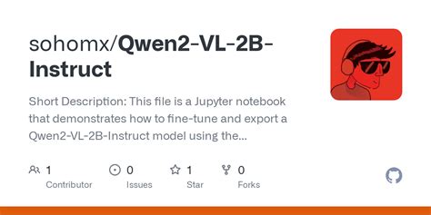 GitHub Sohomx Qwen VL B Instruct Short Description This File Is A Jupyter Notebook That