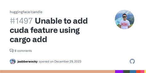 Unable To Add Cuda Feature Using Cargo Add · Issue 1497 · Huggingface