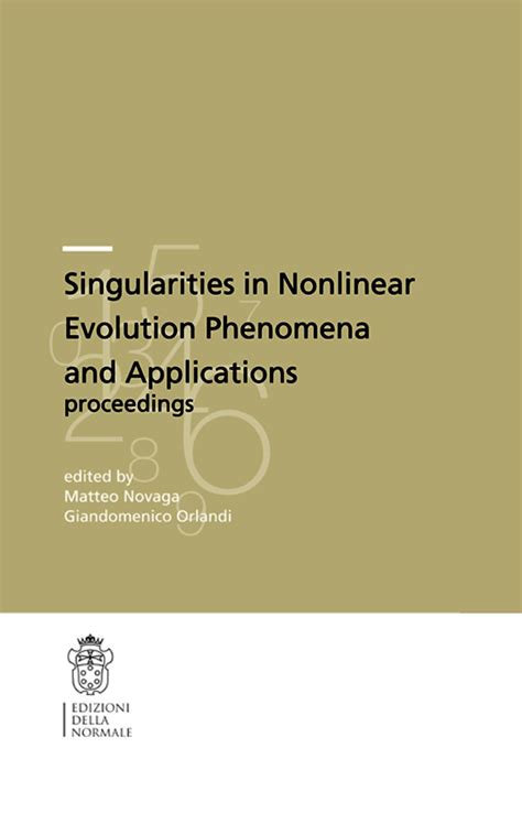 Singularities In Nonlinear Evolution Phenomena And Applications