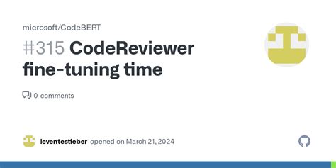 Codereviewer Fine Tuning Time · Issue 315 · Microsoftcodebert · Github