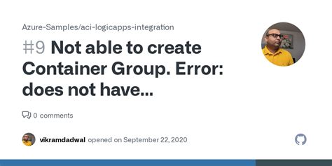 Not Able To Create Container Group Error Does Not Have Authorization