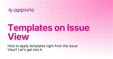 Templates On Issue View Appsvio Documentation