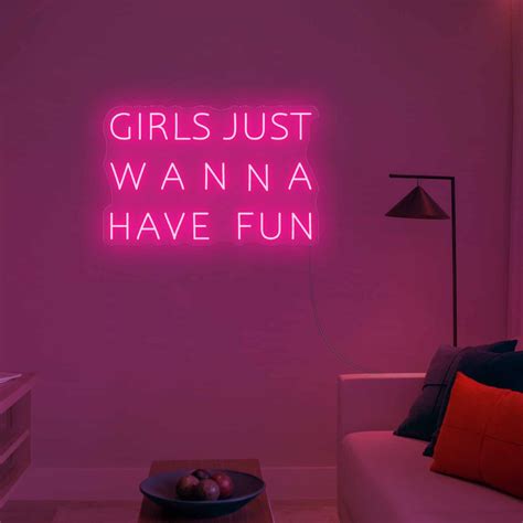 Girls Just Wanna Have Fun Led Neon Sign Custom Neon Neon Light Etsy