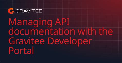Managing Api Documentation With The Gravitee Developer Portal Gravitee Documentation
