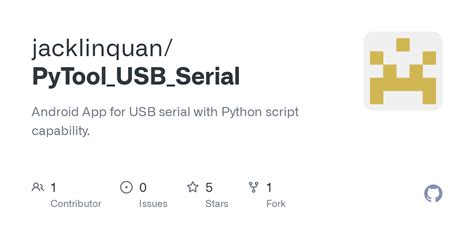 Github Jacklinquanpytoolusbserial Android App For Usb Serial With Python Script Capability