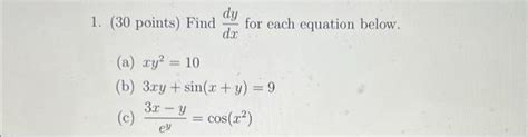 Solved 1 30 Points Find Dxdy For Each Equation Below A