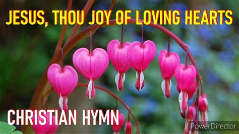 Jesus Thou Joy Of Loving Hearts Hymn Song Gospel Song With Lyrics
