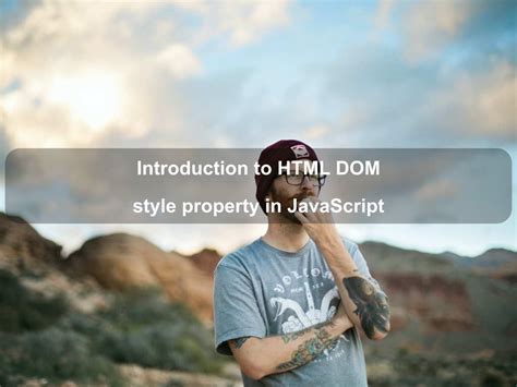 Introduction To Html Dom Style Property In Javascript Coding Tips And