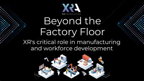 New Survey Highlights The Growing Role Of Xr Technology In Manufacturing And Workforce