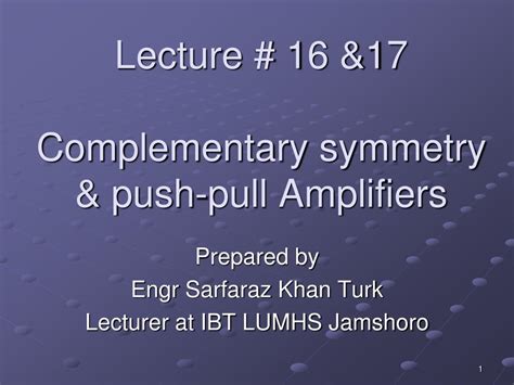 Ppt Lecture 16 And17 Complementary Symmetry And Push Pull Amplifiers