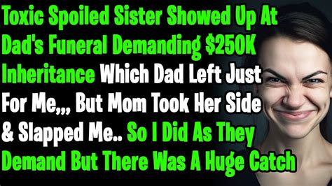 Runaway Sister Showed Up And Blackmailed Me Into Giving My Inheritance So I Gave Her Exactly That