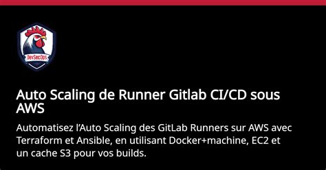 Auto Scaling De Runner Gitlab CI CD Sous AWS DevSecOps