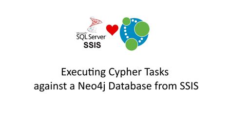 Neo4j And Ssis Connecting And Executing Cypher In A Control Flow Xclave