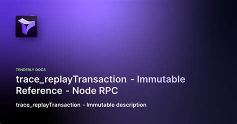Tracereplaytransaction Immutable Reference Node Rpc Tenderly