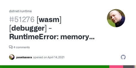 Wasm Debugger Runtimeerror Memory Access Out Of Bounds · Issue 51276 · Dotnetruntime