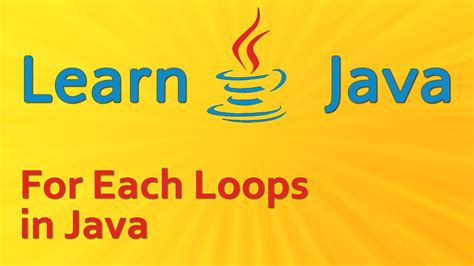 Learning Java Creating For Each Loops Youtube