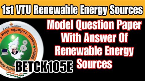 Vtu 1st Semester Model Question Paper With Answer Of Renewable Energy Sources 2024 Betck105e