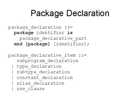 Packages Package Declaration Packagedeclaration Package Identifier Is