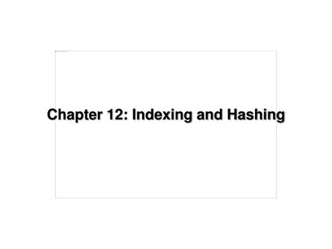Ppt Chapter 12 Indexing And Hashing Powerpoint Presentation Free