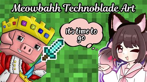 Meowbahh Technoblade Art Amazing Facts You Need To Know