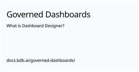 What Is Dashboard Designer Governed Dashboards