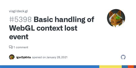 basic handling of webgl context lost event · issue 5398 · visgl deck