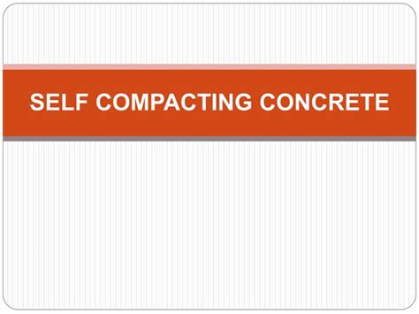 Self Compacting Concretepptx