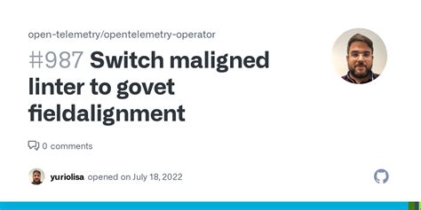 Switch Maligned Linter To Govet Fieldalignment · Issue 987 · Open Telemetryopentelemetry