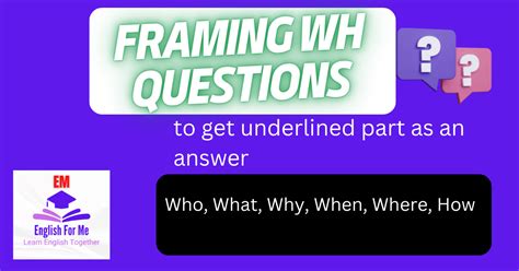 Frame Wh Questions Easily 8 Wh Questioning Words English For Me