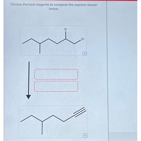 Solved Choose The Best Reagents To Complete The Reaction Chegg