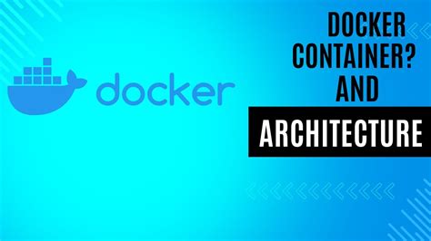 What Is A Docker Container Docker Container Tutorial For Beginners