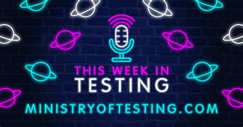 This Week In Testing Ministry Of Testing