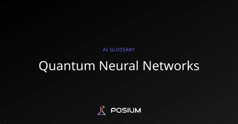 Quantum Neural Networks Ai Glossary By Posium
