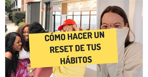 Cómo hacer un reset de tus hábitos cuando pierdes la motivación