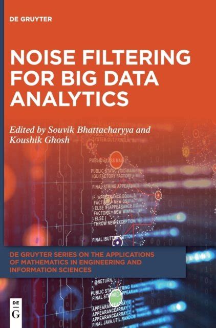 Noise Filtering for Big Data Analytics Opracowanie zbiorowe Książka