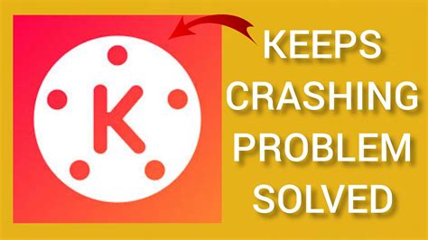 How To Solve Kinemaster App Keeps Crashing Problem Rsha26 Solutions Youtube