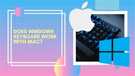 Does Windows Keyboard Work With Mac How To Type Anything