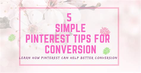 5 Simple Pinterest Ads Tips For Better Conversion