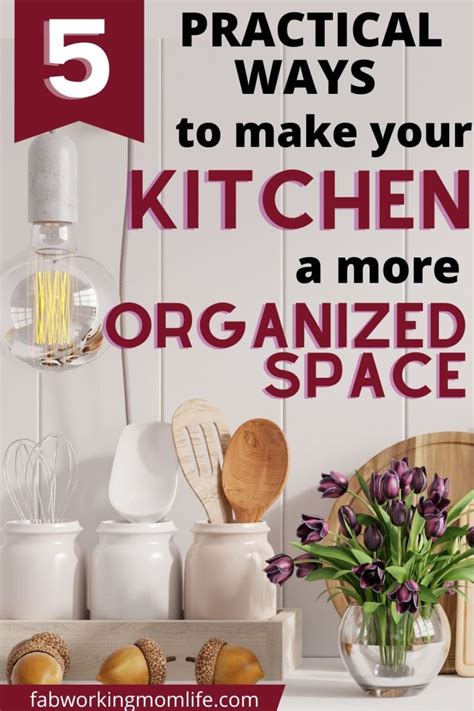 5 Ways To Make Your Kitchen A More Efficient Space Fab Working Mom Life